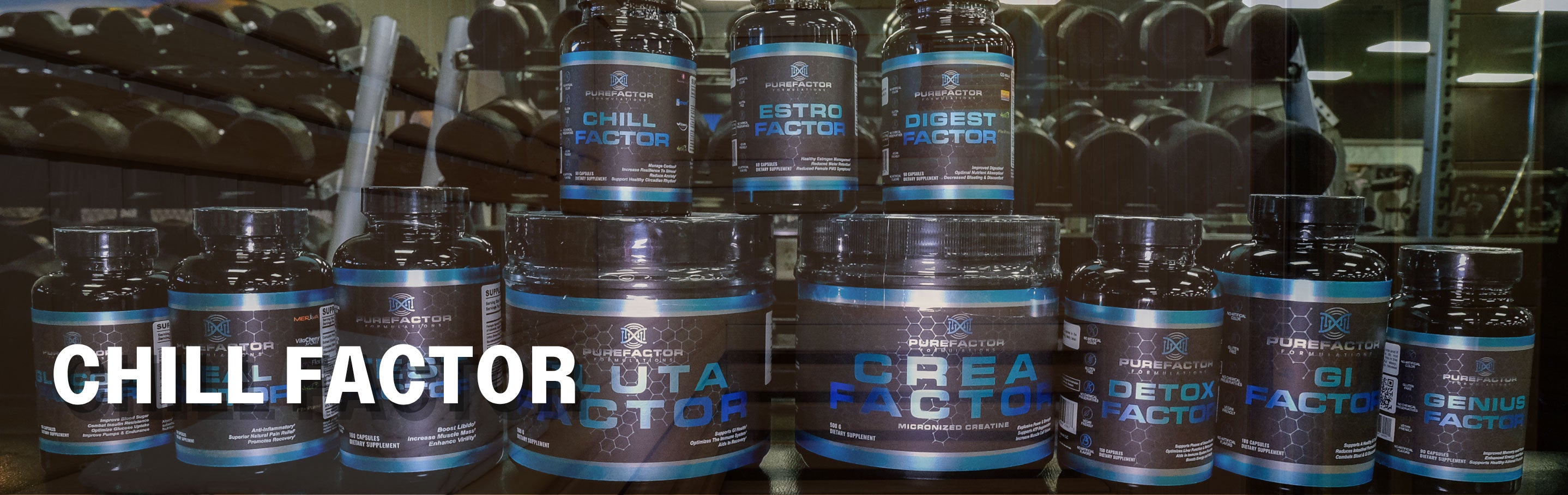 Chill Factor- Purefactor Formulations